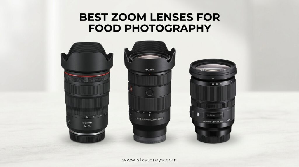 10 Best Zoom Lenses for Food Photography (May 2026) Expert Tested